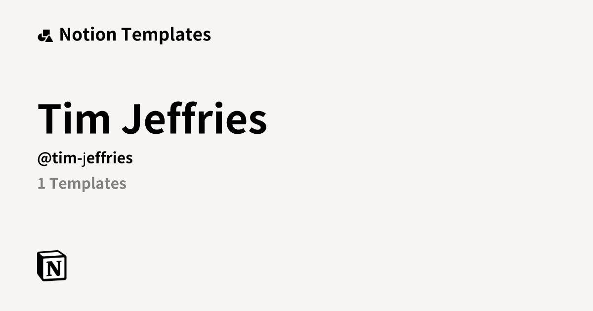 Tim Jeffries | Template Creator | Notion Marketplace