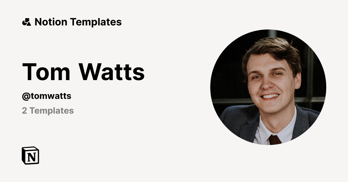 Tom Watts | Template Creator | Notion Marketplace