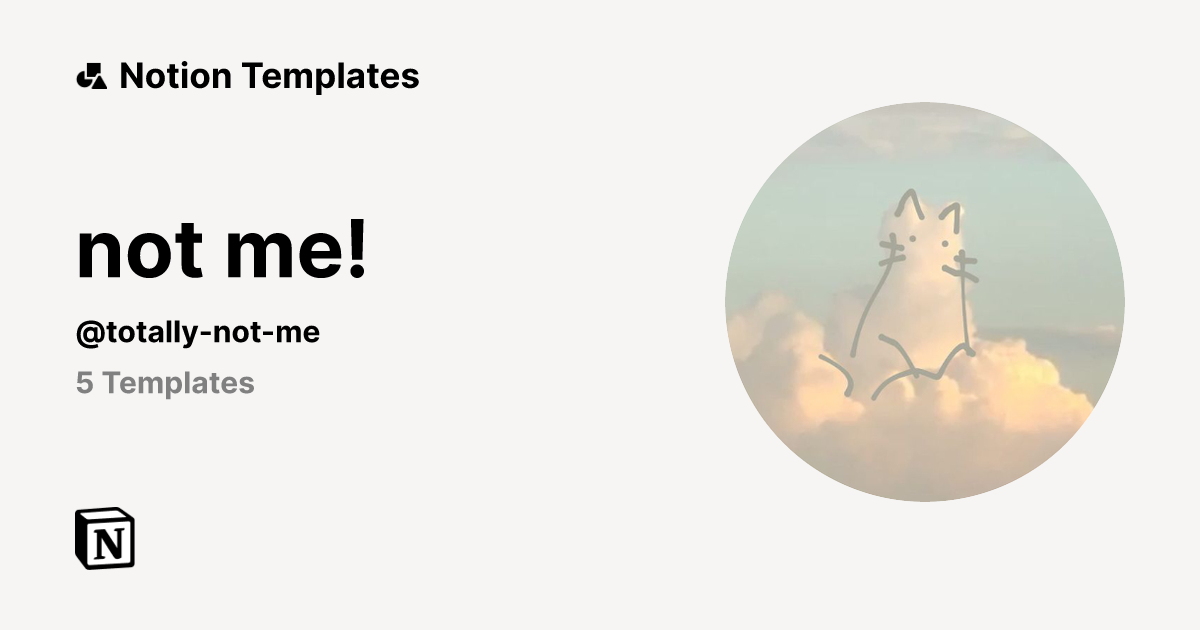 not me! | Template Creator | Notion Marketplace