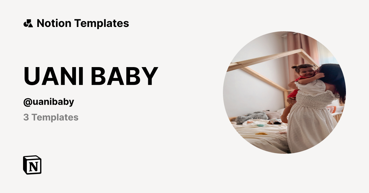 UANI BABY | Template Creator | Notion Marketplace