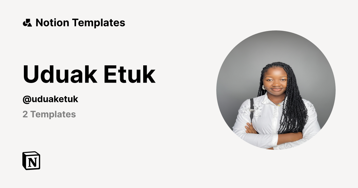 Uduak Etuk | Template Creator | Notion Marketplace