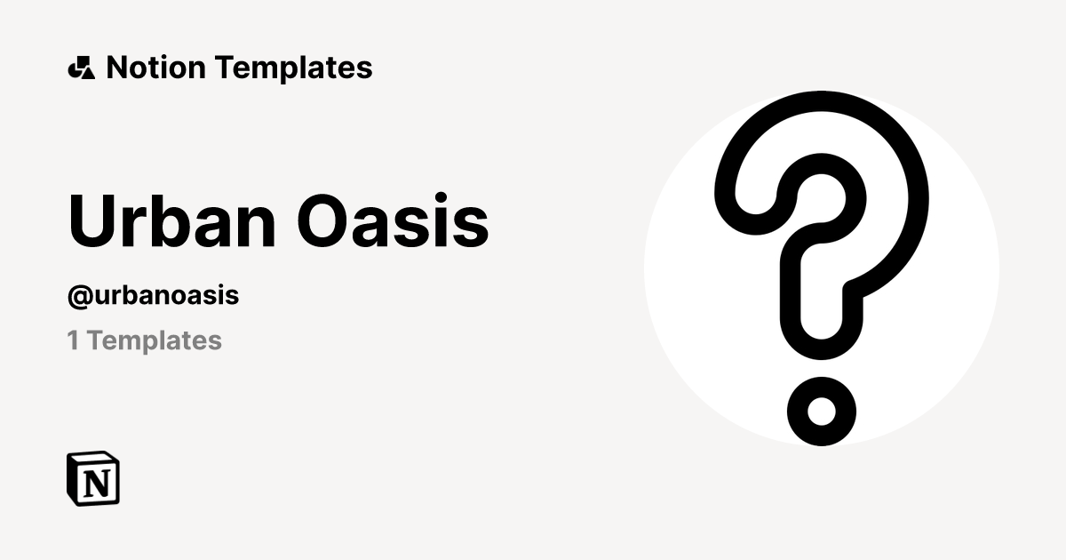 Urban Oasis | Template Creator | Notion Marketplace