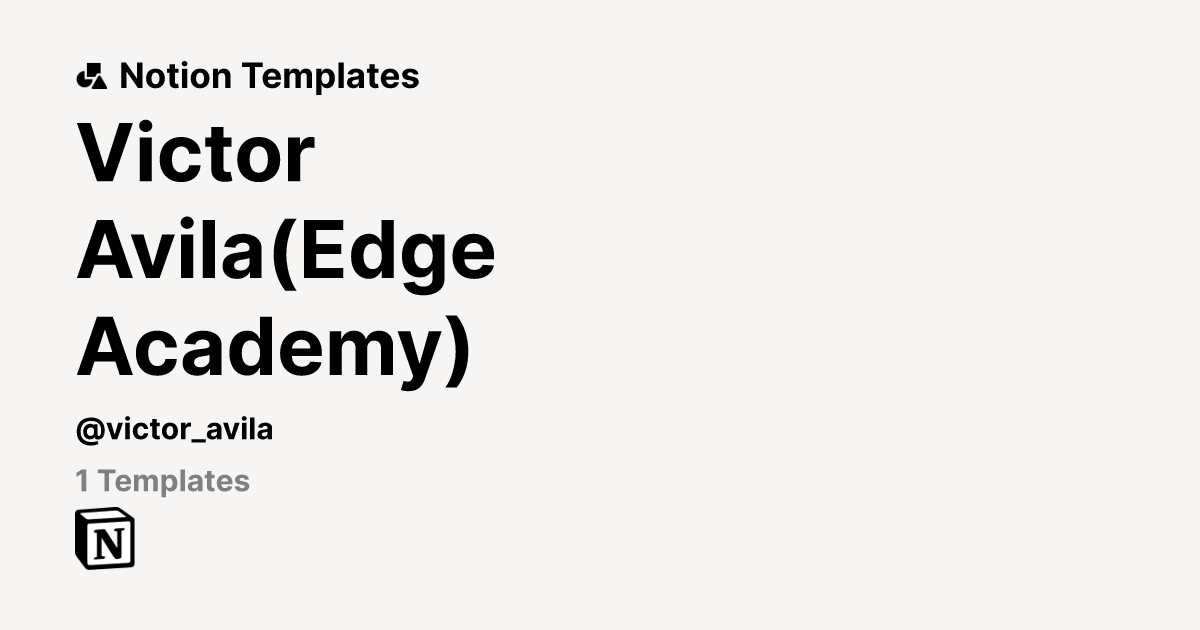 Victor Avila(Edge Academy) | Template Creator | Notion Marketplace