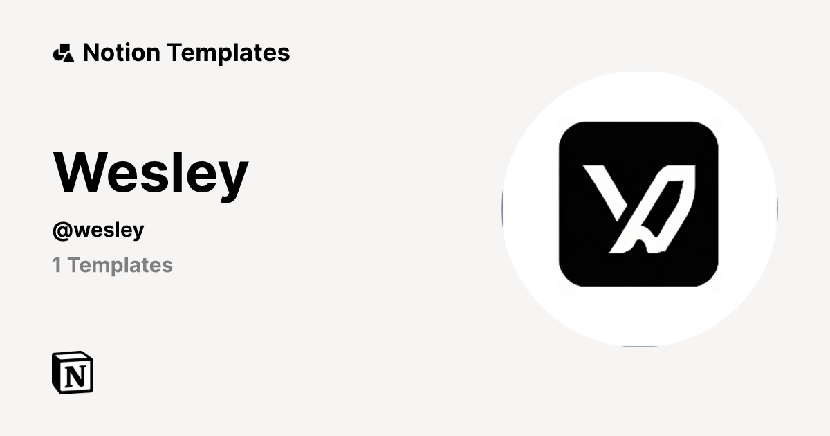 Wesley | Template Creator | Notion Marketplace
