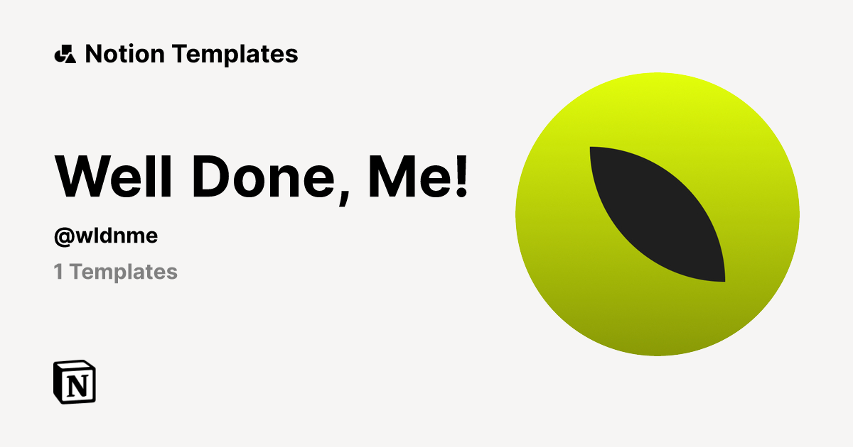 Well Done, Me! | Template Creator | Notion Marketplace