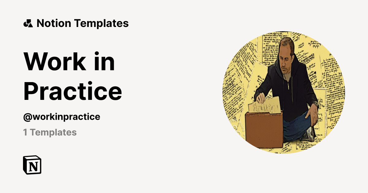 Work in Practice | Template Creator | Notion Marketplace