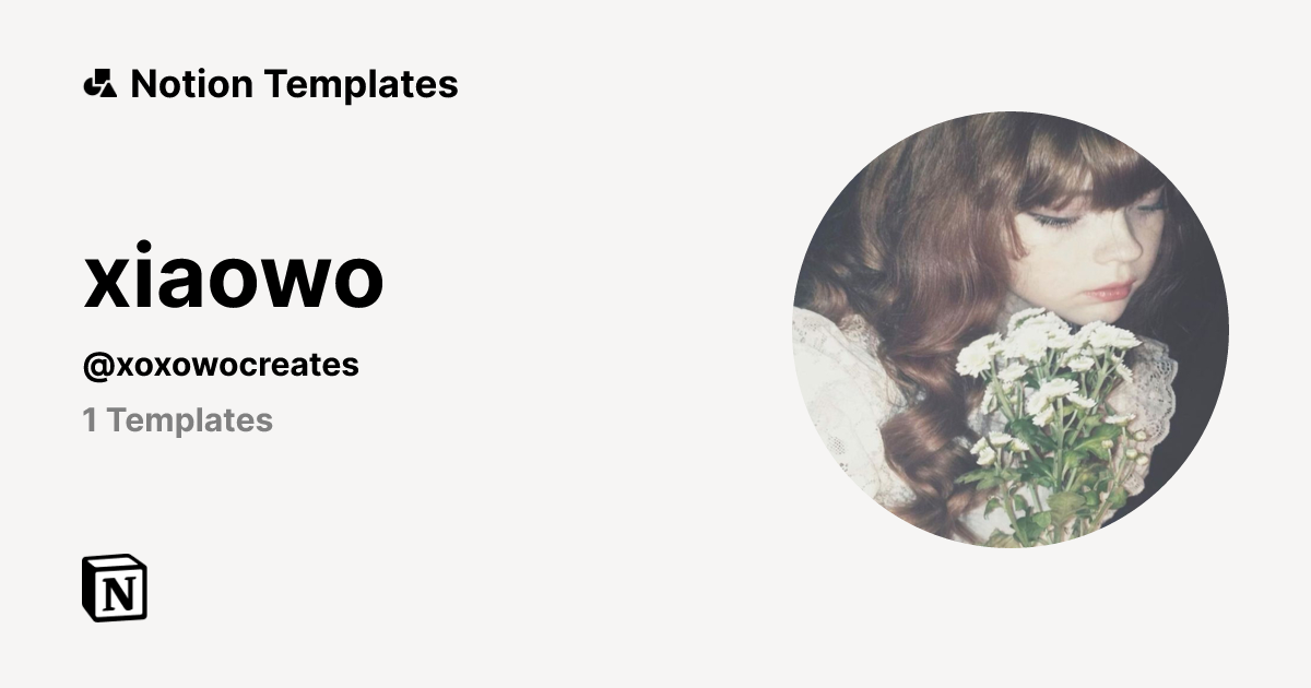 xiaowo | Template Creator | Notion Marketplace