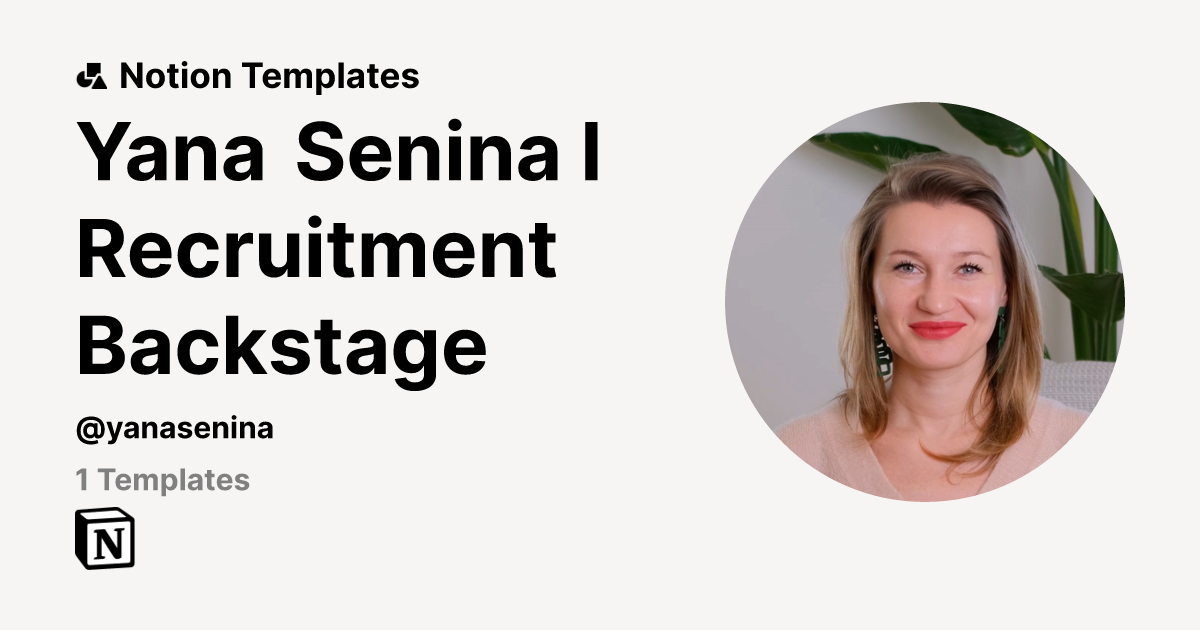 Yana Senina l Recruitment Backstage | Template Creator | Notion Marketplace