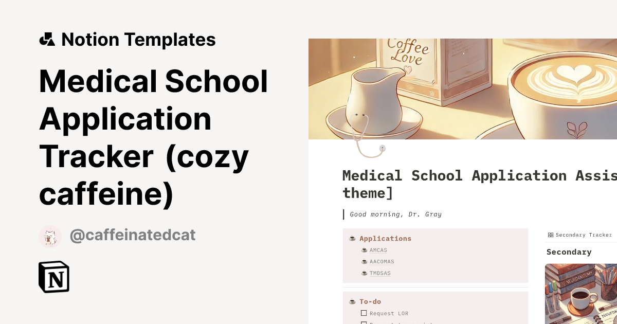Medical School Application Tracker (cozy caffeine) Template | Notion ...