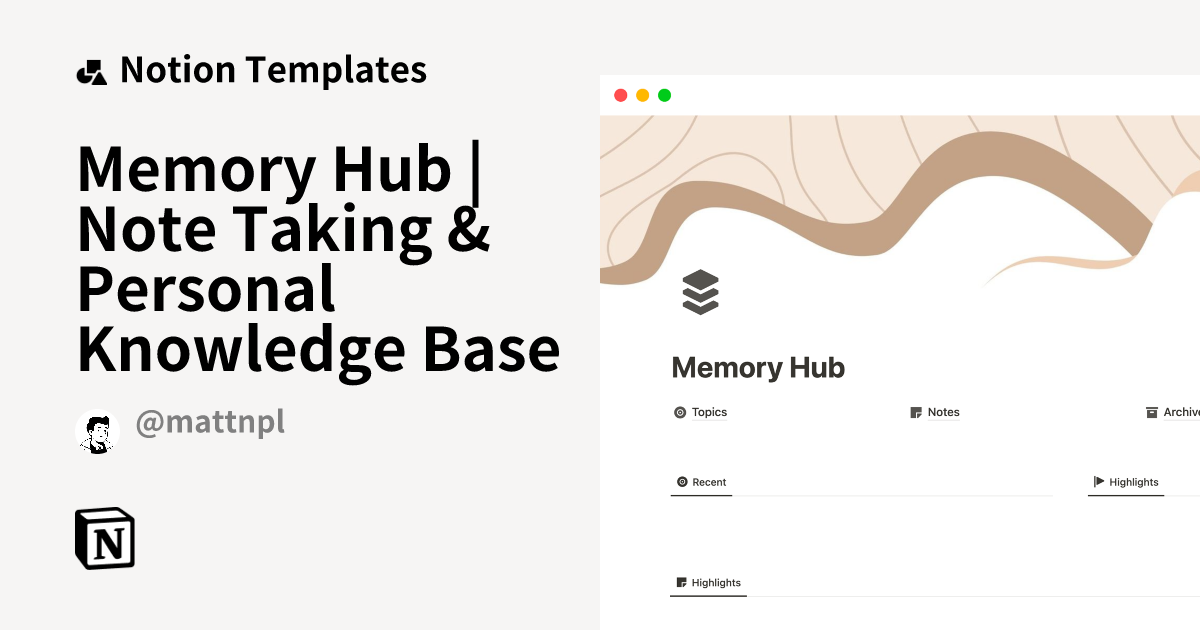 Memory Hub | Note Taking & Personal Knowledge Base Template by Matt | Notion Marketplace