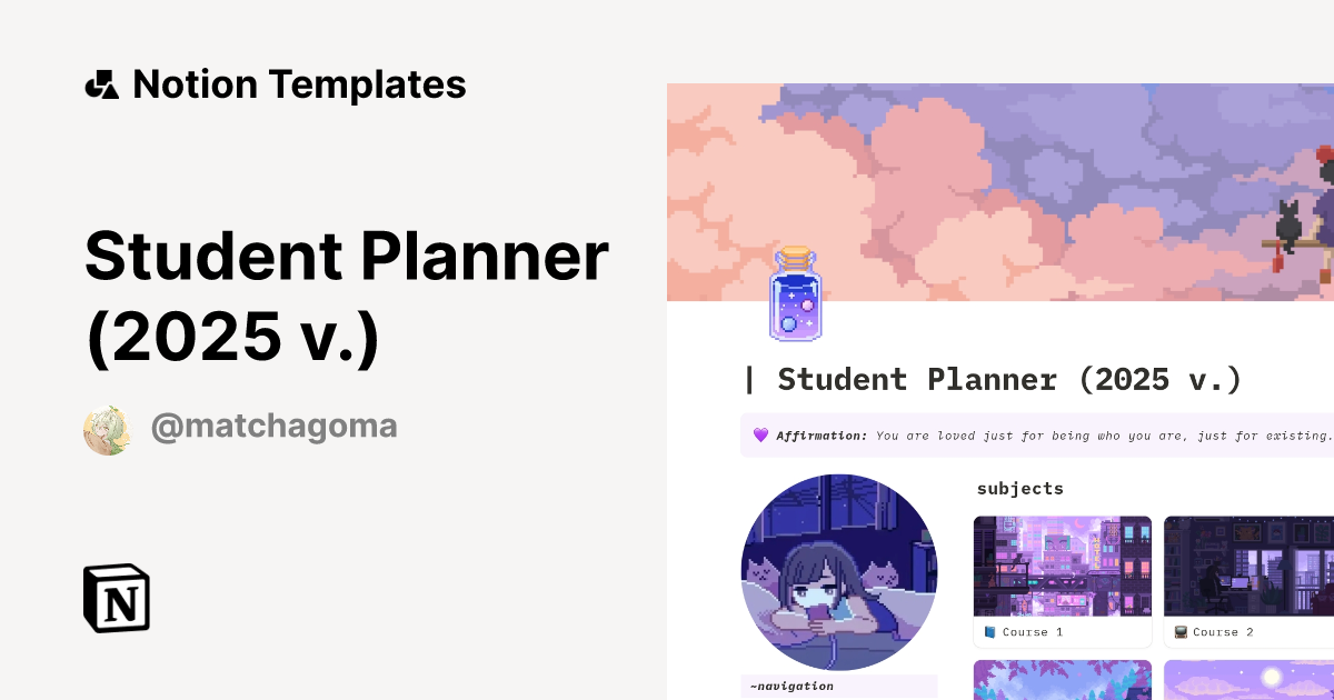 Student Planner (2025 v.) Template by Matchagoma | Notion Marketplace