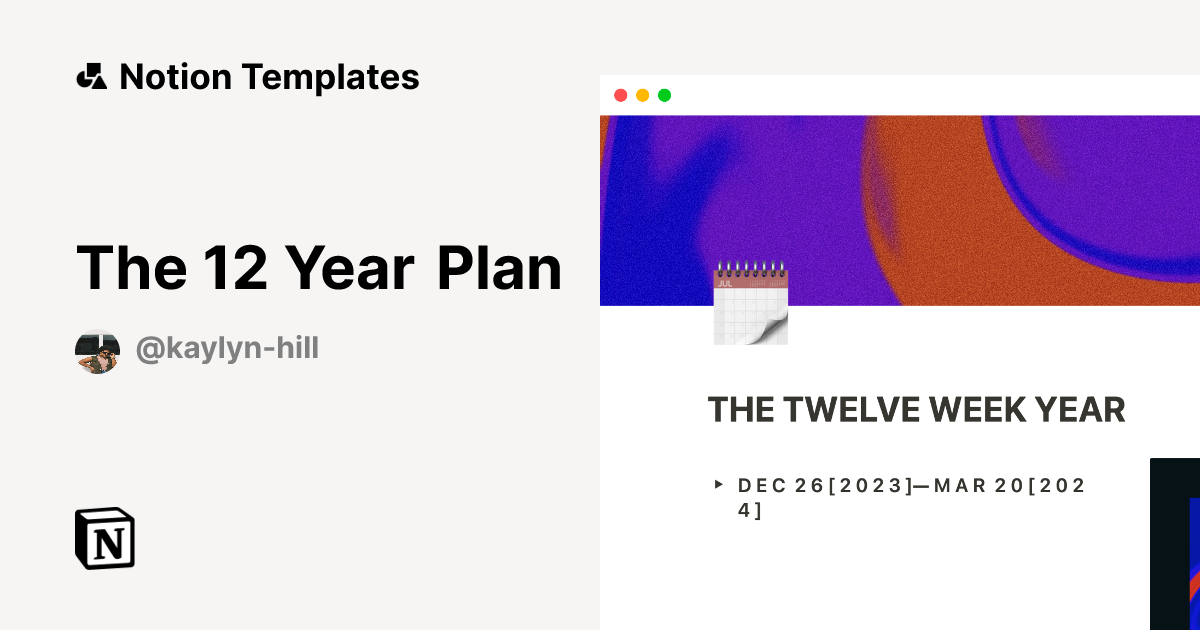 The 12 Year Plan Template by Kaylyn Hill | Notion Marketplace