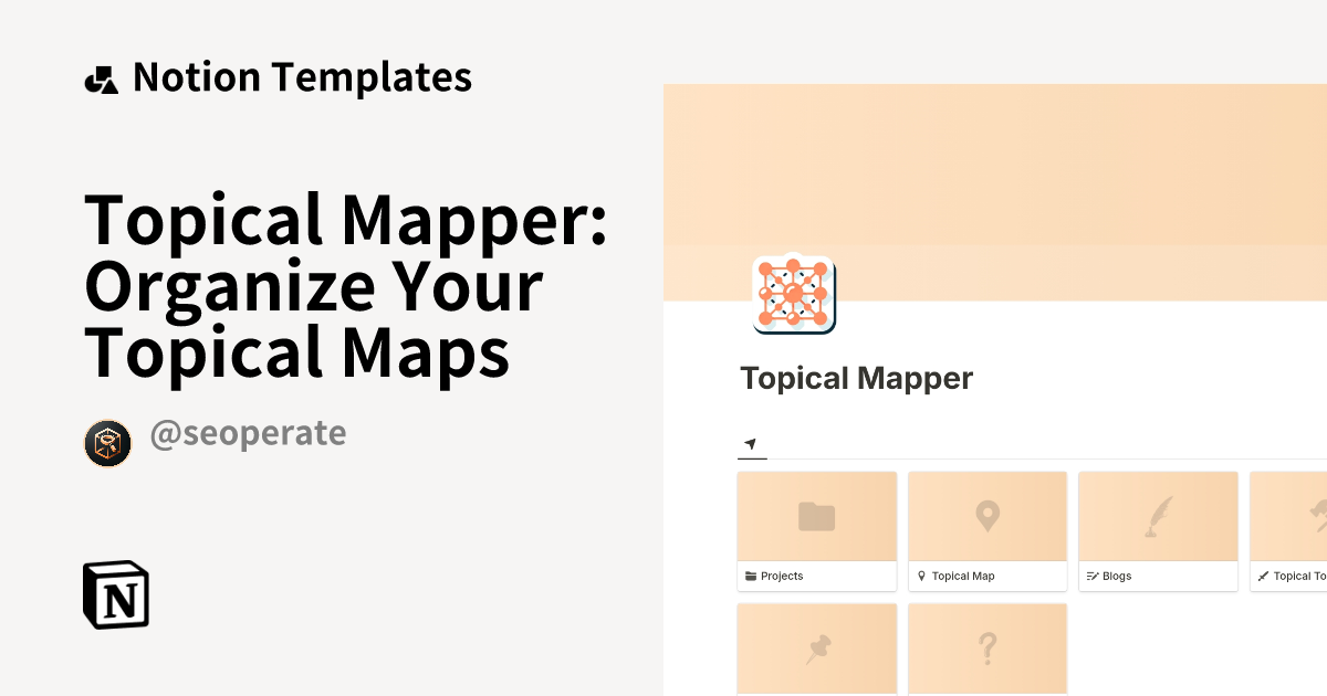 Topical Mapper: Organize Your Topical Maps Template | Notion Marketplace