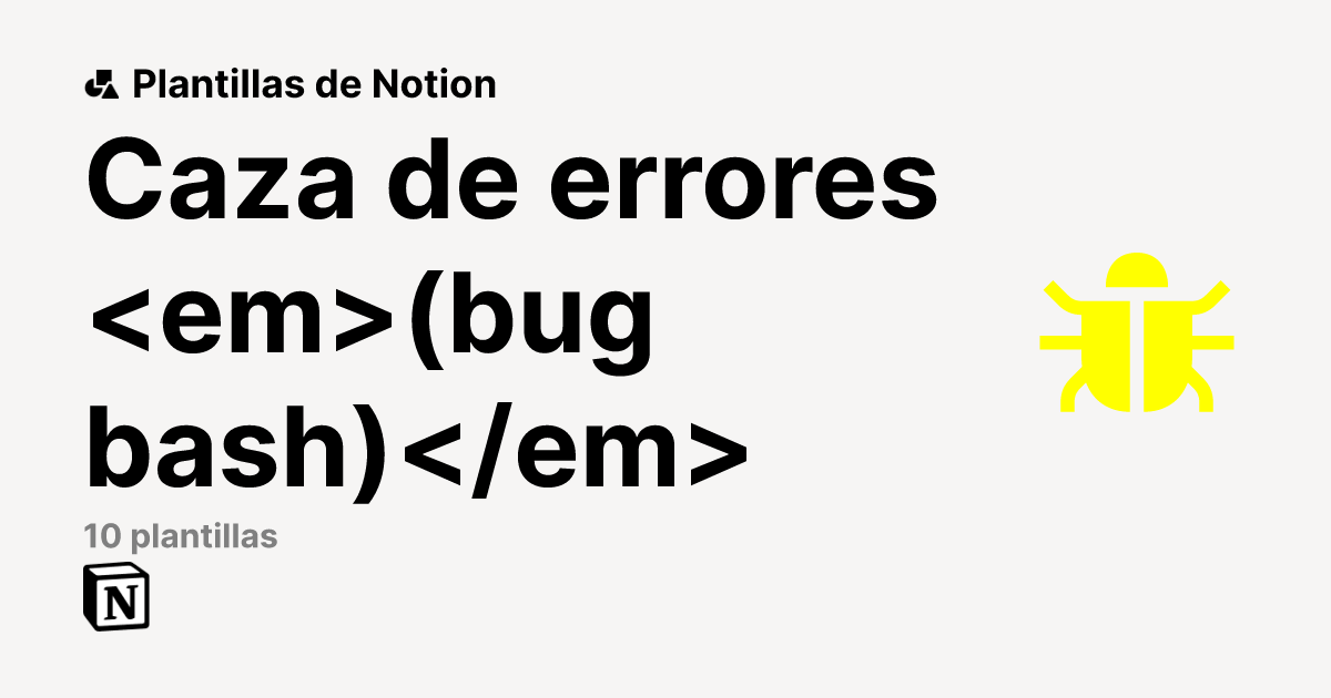 Mejores Plantillas De Caza De Errores Bug Bash De Notion Notion Marketplace
