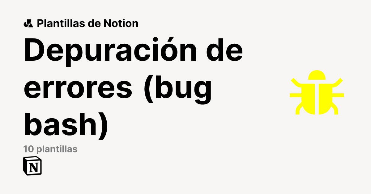 Plantillas gratuitas de Depuración de errores (bug bash) de Notion | Notion Marketplace