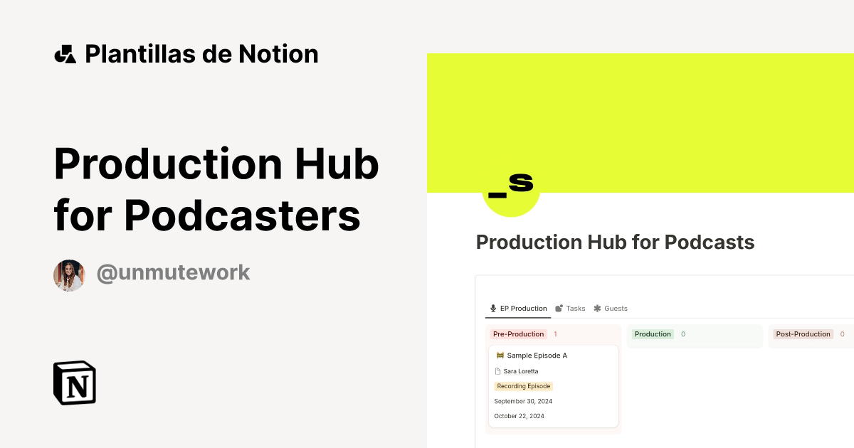 Plantilla Production Hub for Podcasters de UNMUTE™ | Workspaces ...