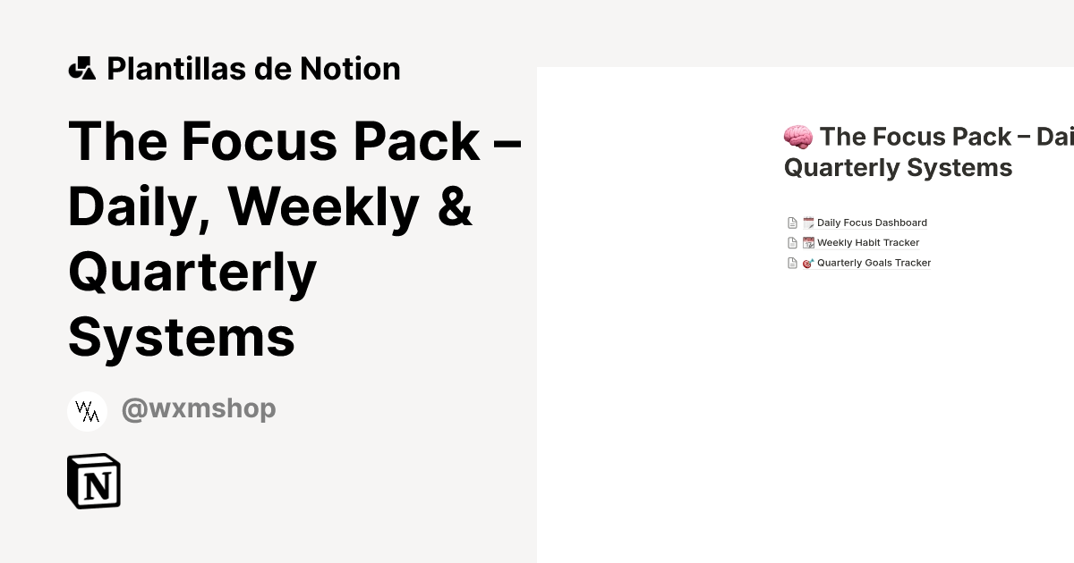 Plantilla The Focus Pack – Daily, Weekly & Quarterly Systems | Notion ...