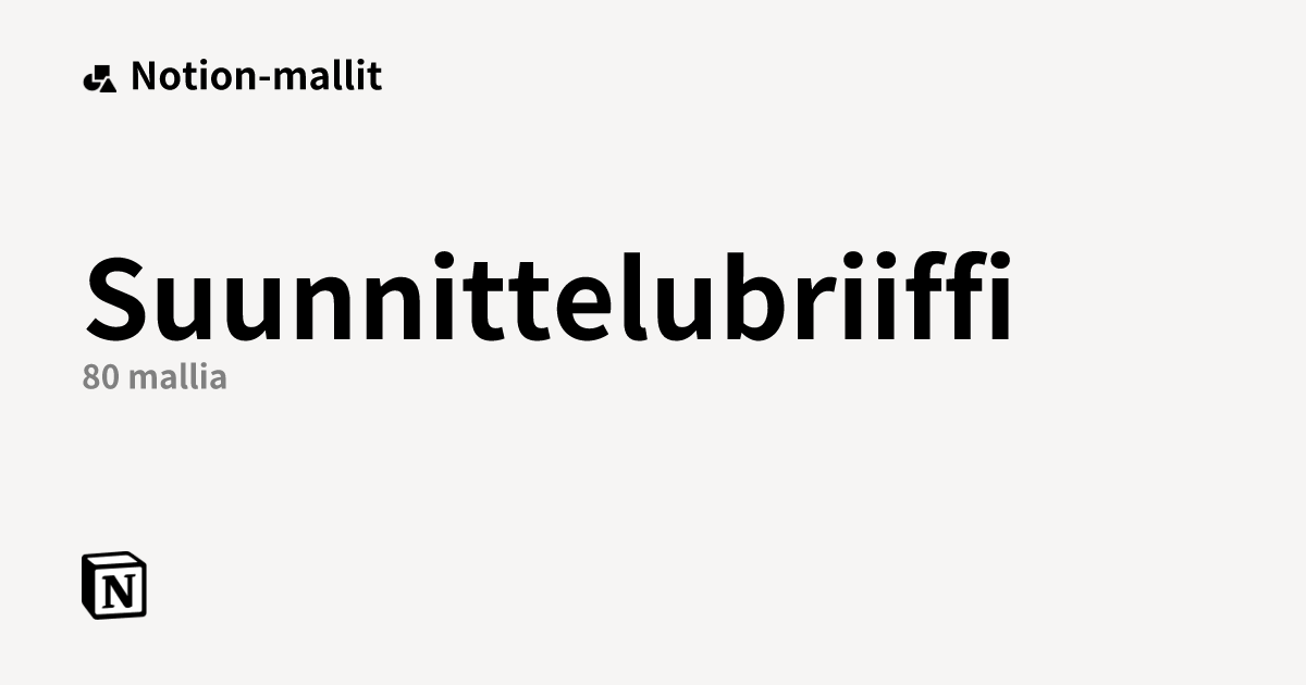 Luokan Suunnittelubriiffi parhaat mallit kohteesta Notion | Notion ...