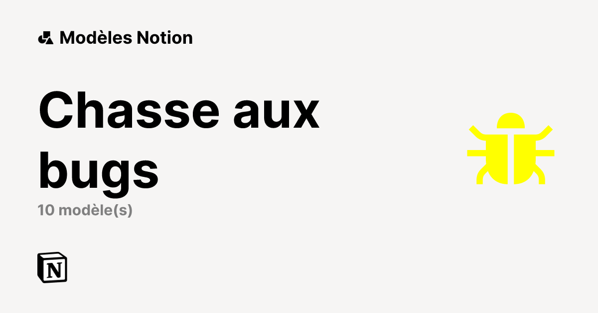 Meilleurs modèles Notion — Chasse aux bugs | Marketplace Notion