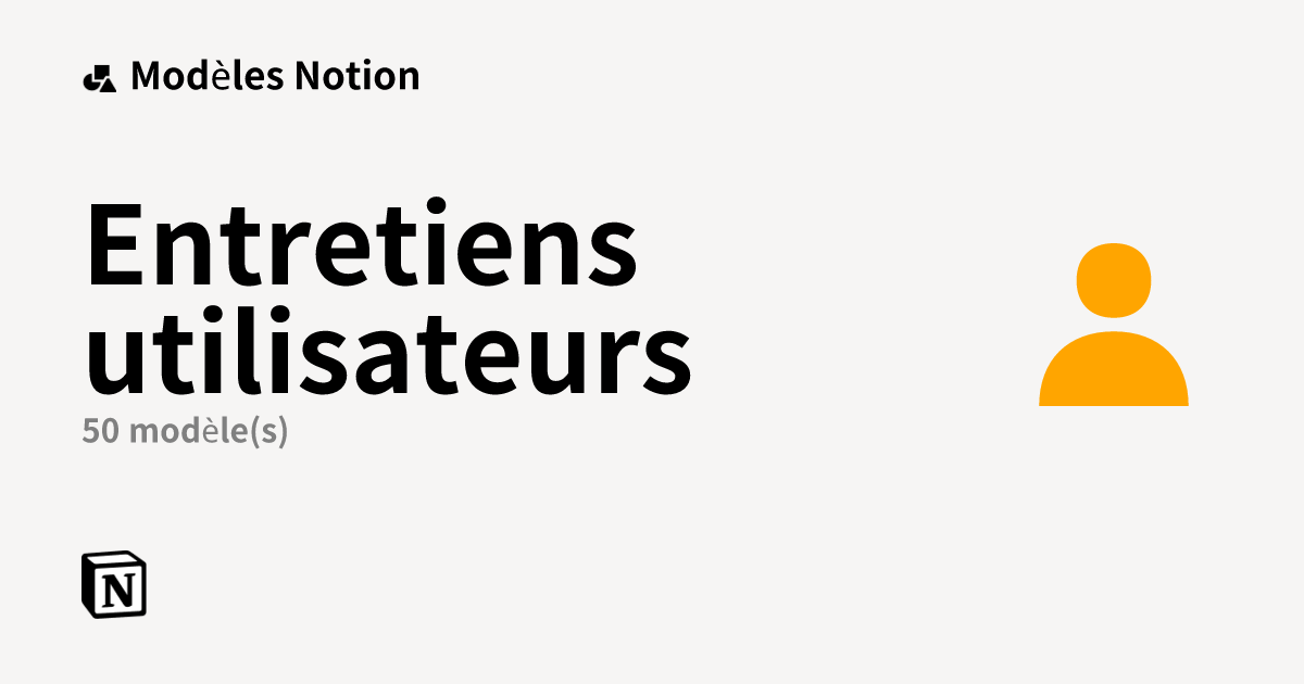 Modèles Notion gratuits — Entretiens utilisateurs | Marketplace Notion