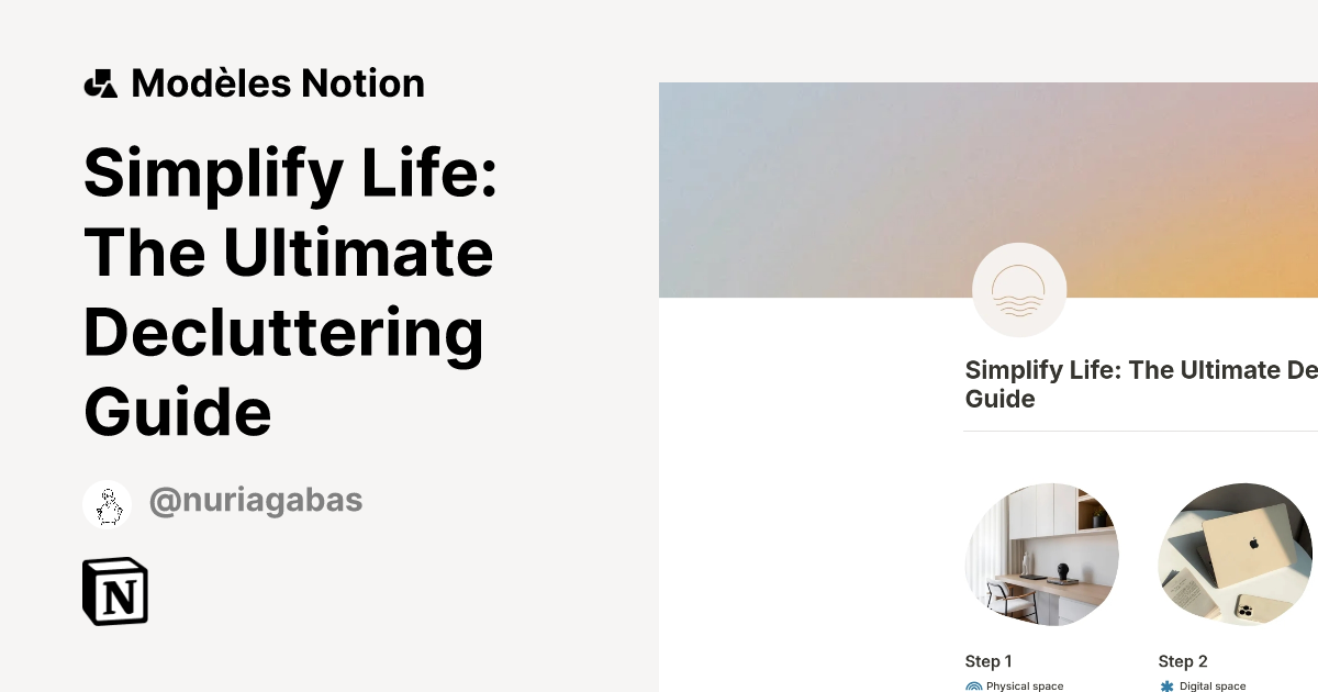 Simplify Life: The Ultimate Decluttering Guide | Modèle créé par Núria Gabàs | Marketplace Notion