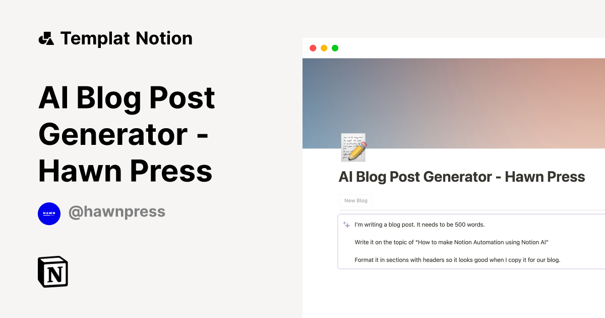 AI Blog Post Generator - Hawn Press Templat oleh Hawn Press | Notion ...