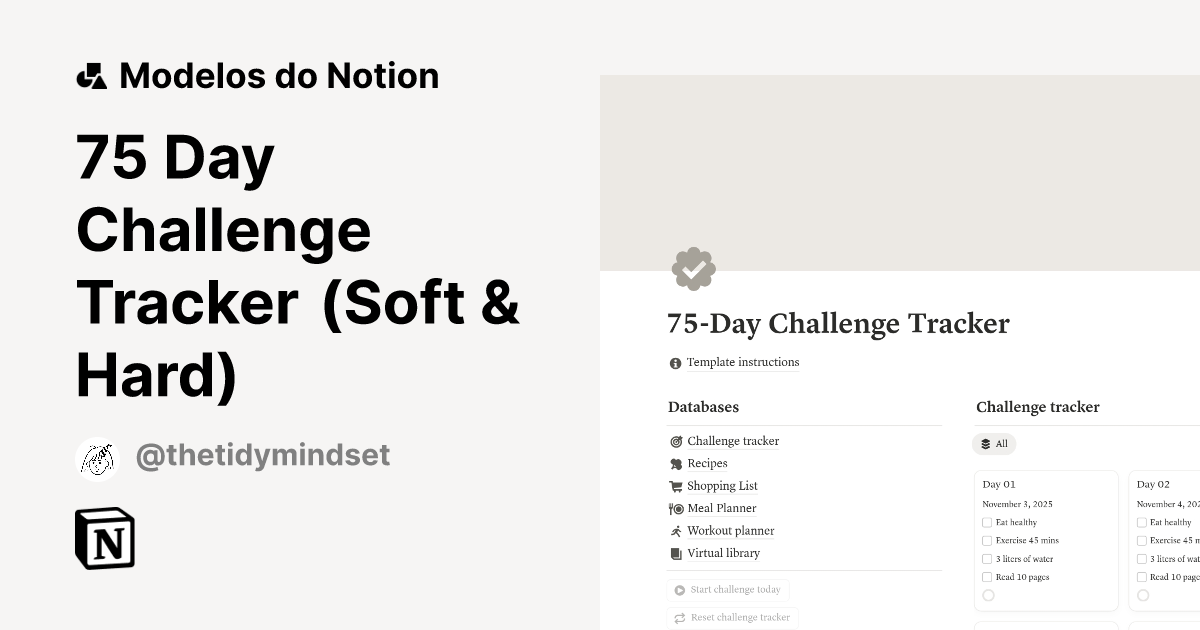 75 Day Challenge Tracker (Soft & Hard) Modelo por The Tidy Mindset | Marketplace do Notion